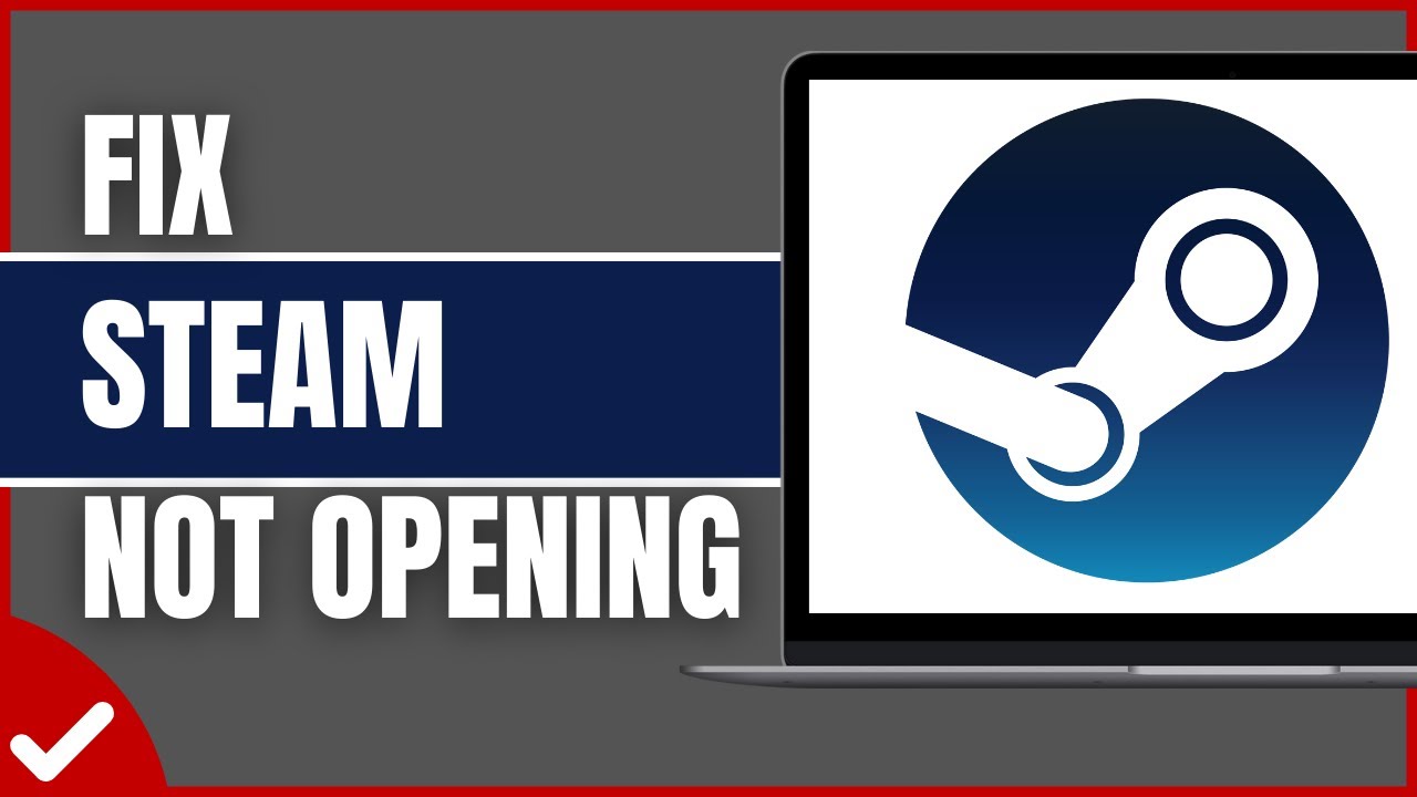 How To Fix Steam Not Opening (Full Guide) - YouTube