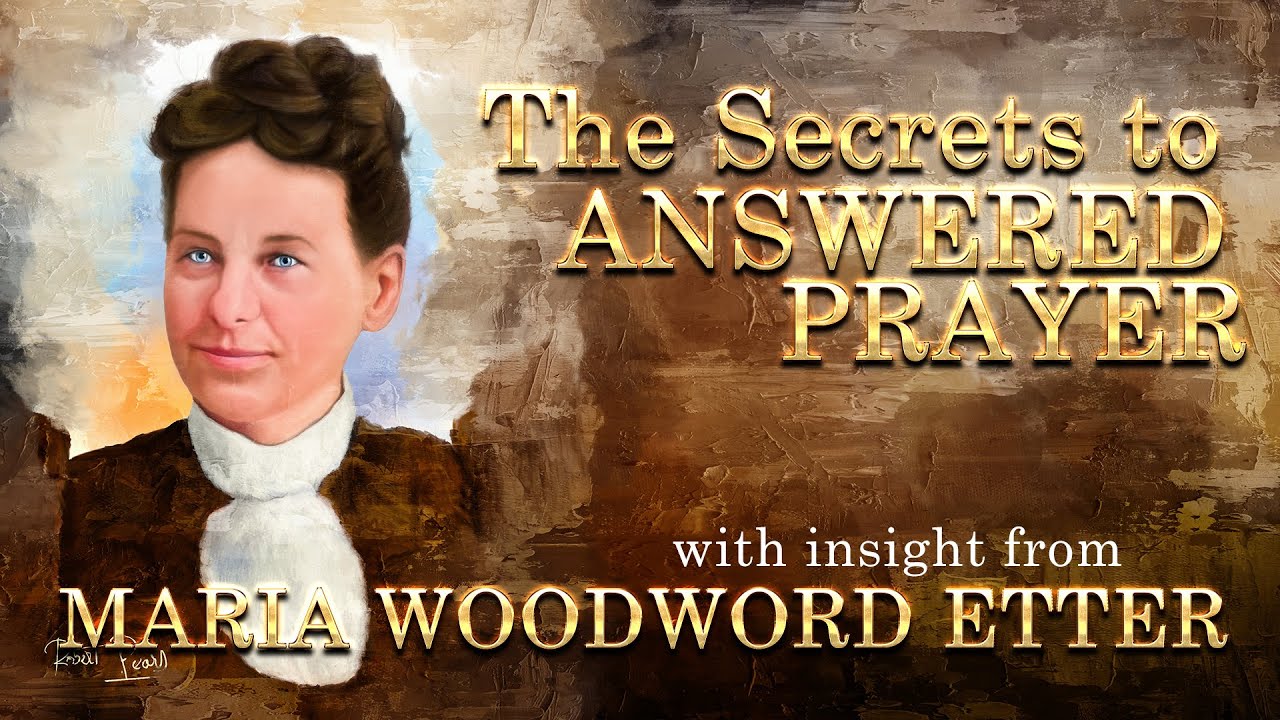 Maria Woodworth Etter's Insight Into the Secrets to Answered Prayer ...