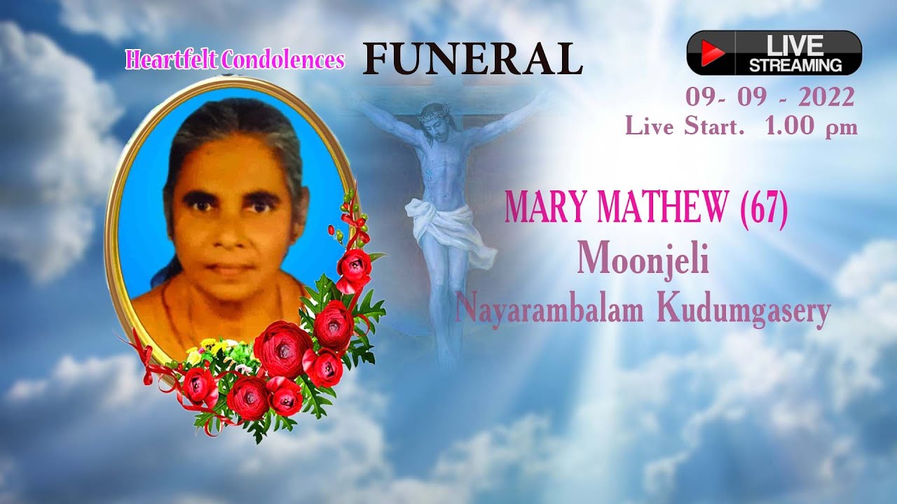 MARY MATHEW | FUNERAL LIVE STREAMING | 9TH SEPT 2022 - YouTube