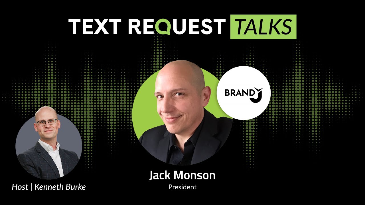 Text Request Talks with Jack Monson, President of Brand J, and Host and ...