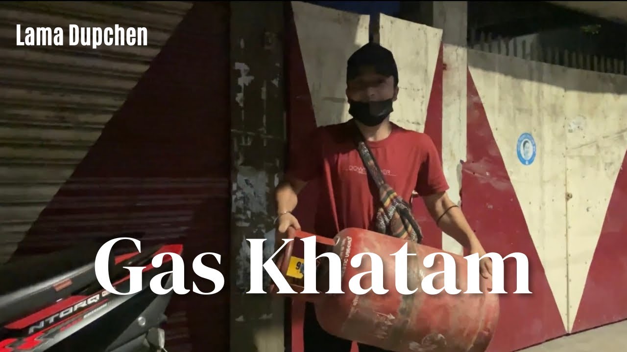 Khana Paka Raha Tha Gas Khatam😩 || Vlog 81 || Lama Dupchen - YouTube