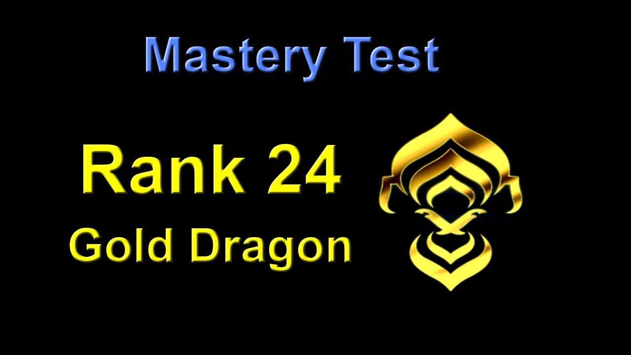 Warframe: Mastery Rank 24 Test (Gold Dragon) no damage taken, no ...