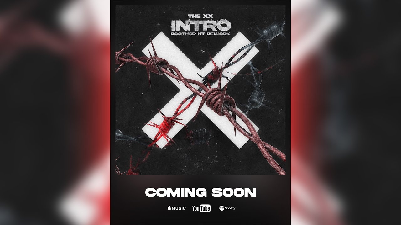 The xx - Intro (DocThor HT Rework) *PREVIEW* - YouTube