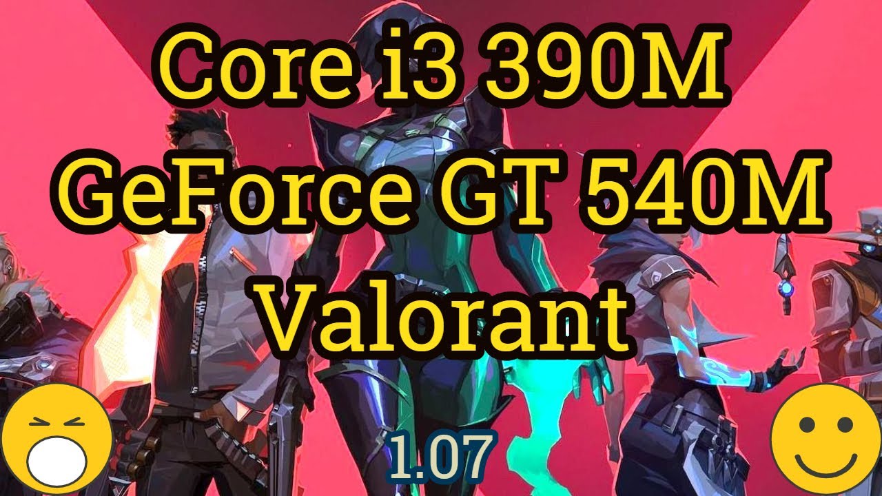Core i3 390M + GeForce GT 540M = VALORANT - YouTube