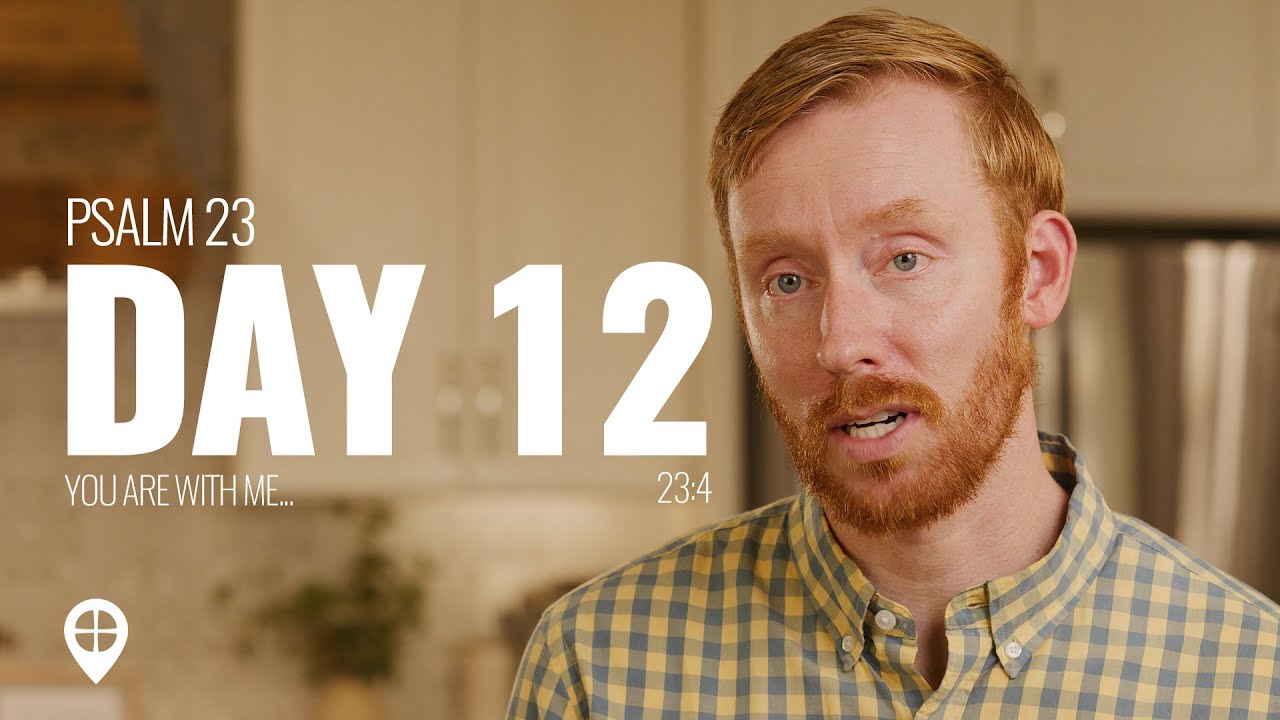 Day 12 | Psalm 23 Devotionals | Pastor Jon Rychener - YouTube