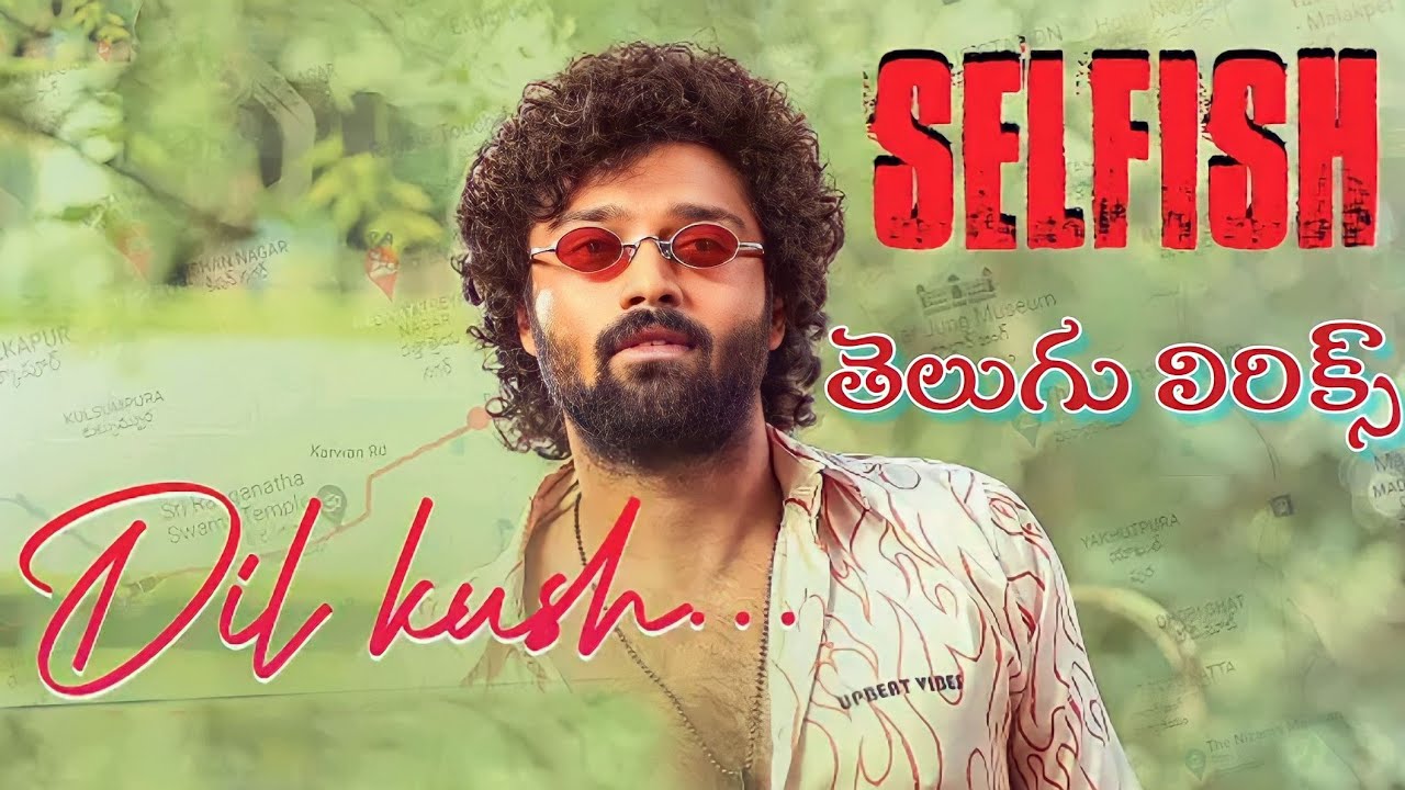 Dil Kush Song Telugu Lyrics In Selfish Movie YouTube dil-kush-song-telugu-lyrics-in-selfish-movie-youtube