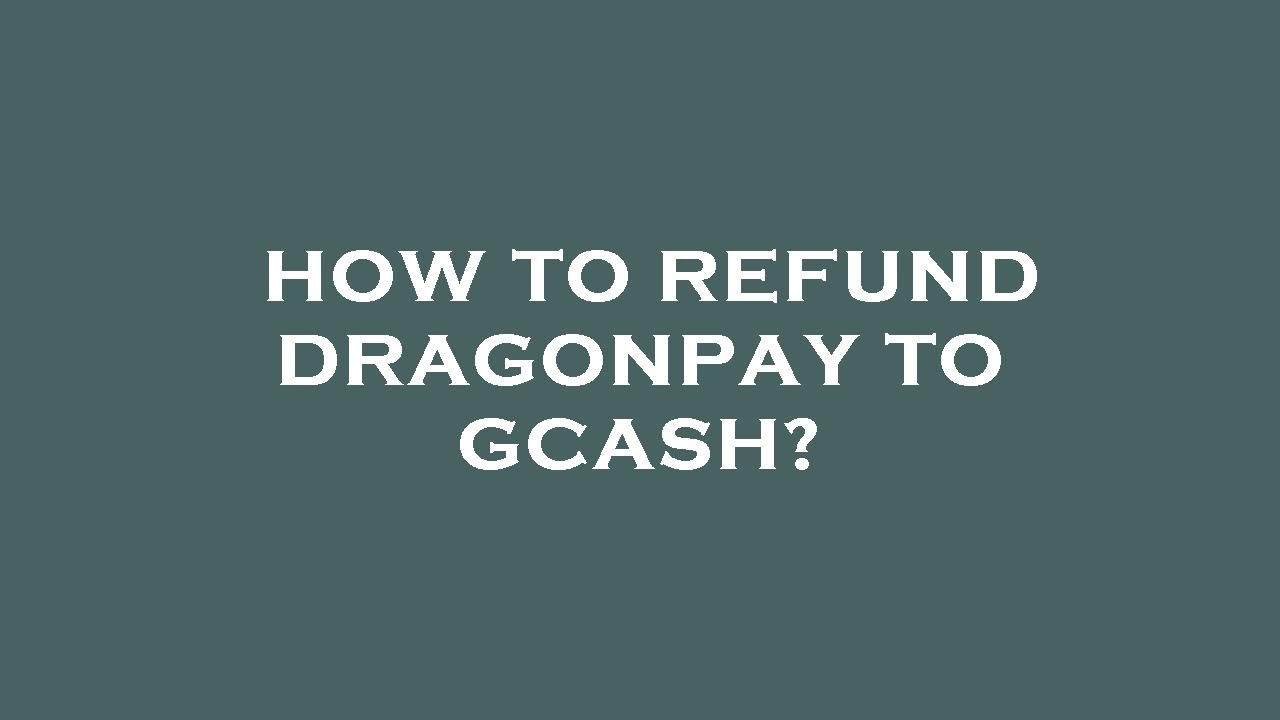 How to refund dragonpay to gcash? - YouTube