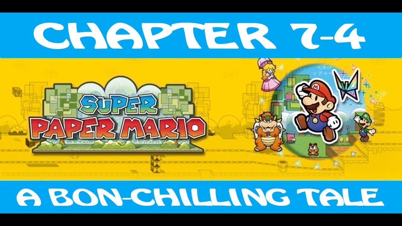 Super Paper Mario - Chapter 7-4 A Bone-Chilling Tale - 32 - YouTube