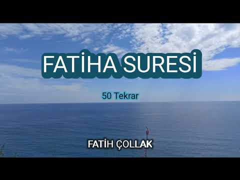 Fatiha suresi Fatih Çollak 50 Tekrar