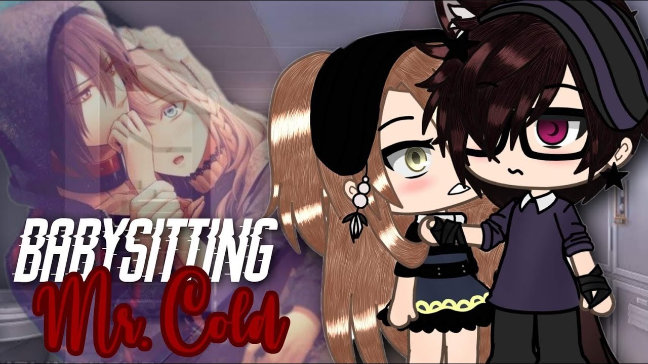 Babysitting Mr Cold [original] GLMM (gacha life) - YouTube