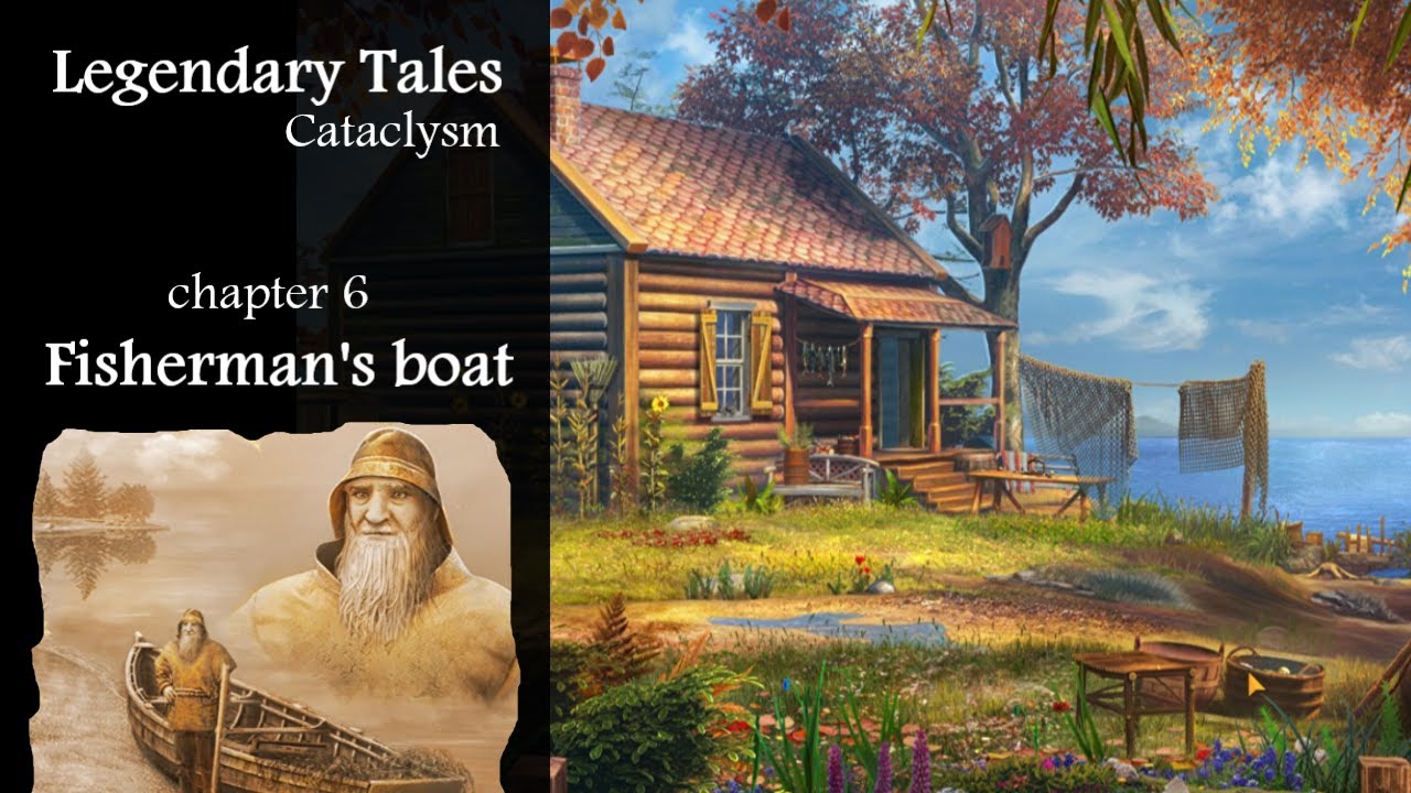 Legendary Tales Cataclysm, chapter 6, Fisherman's boat - YouTube