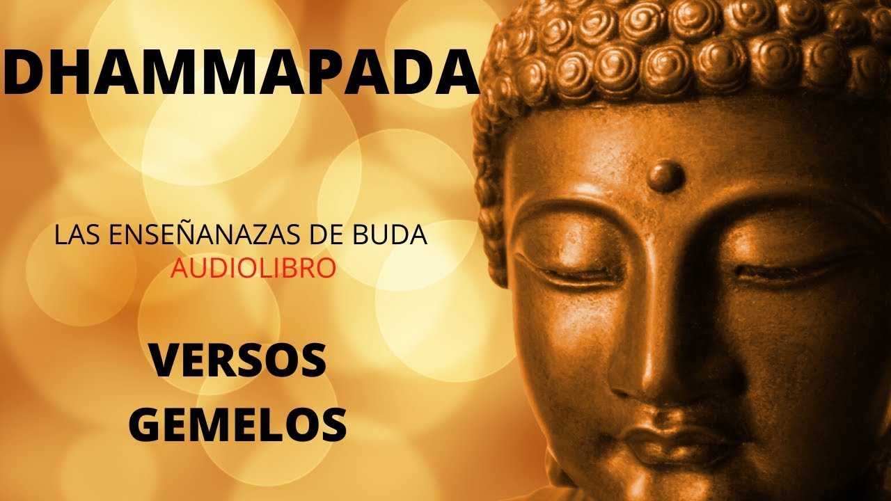 Buda Dhammapada El Camino de la Verdad Las Enseñanzas Sagradas de Buda ...