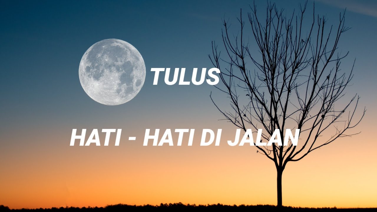 Tulus - Hati-hati di jalan ( lirik) - YouTube