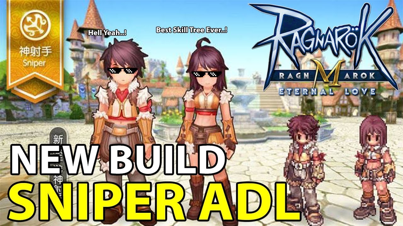 NEW SNIPER ADL BUILD | RAGNAROK M ETERNAL LOVE INDONESIA - YouTube