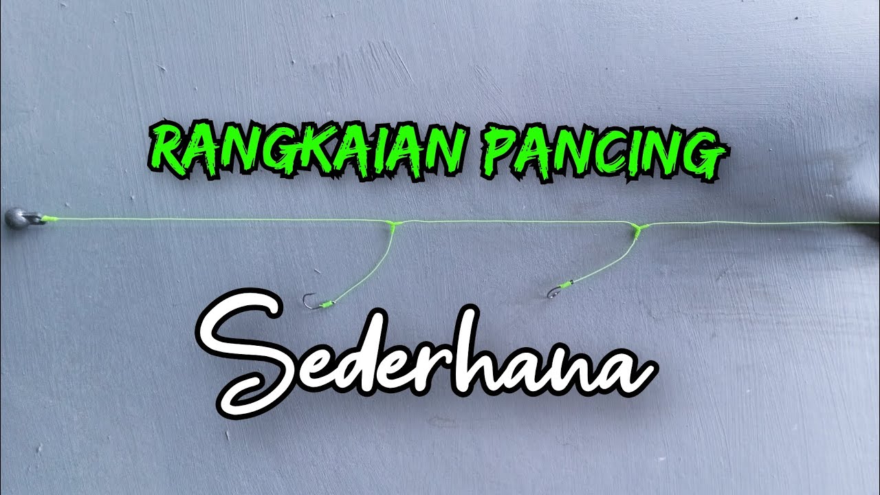 Cara membuat rangkaian pancing/simpul yang mudah dan kuat ‼️ - YouTube
