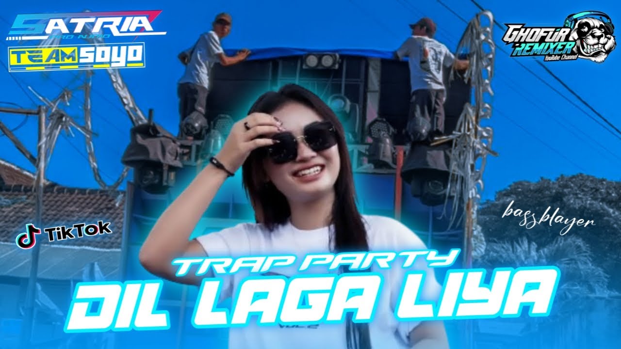 DJ DIL LAGA LIYA TRAP PARTY || JINGLE SATRIA PRO AUDIO LUMAJANG feat ...