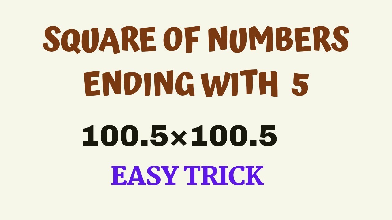 Trick To Find Square Of Numbers Ending With Digit 5 easy Trick To Find Trick To Find Square Of Numbers Ending With Digit 5 easy Trick To Find