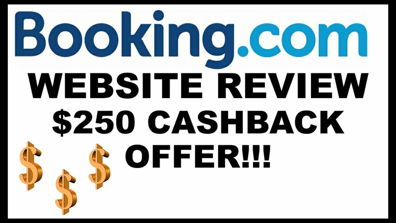Booking.com Desktop Website Review Plus $250 Booking. Com Cashback ...