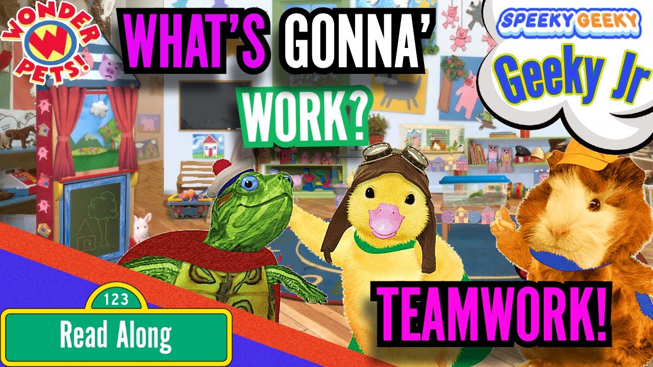 THE WONDER PETS ~ WHAT'S GONNA' WORK, TEAMWORK! ~ Kids favorite book ~ TUCK LINNY MING-MING ...