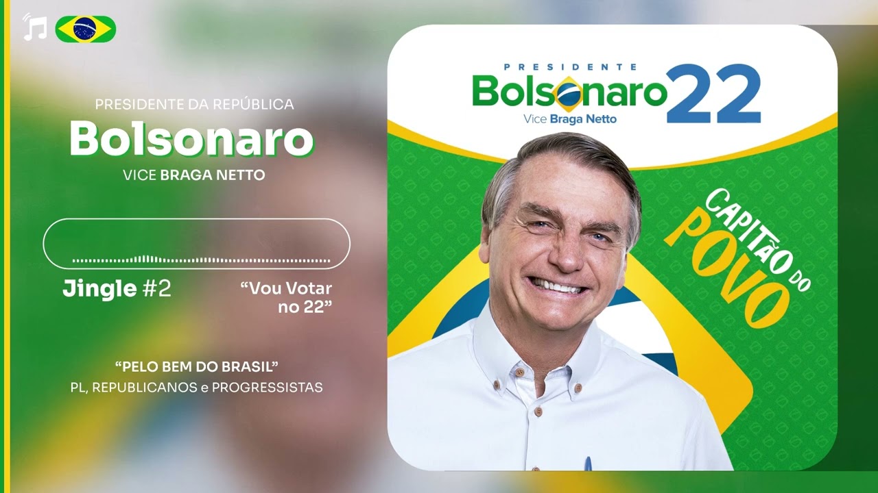 "Vou Votar no 22" - Jingle #2 Jair Bolsonaro 22 (PL - Brasil ...