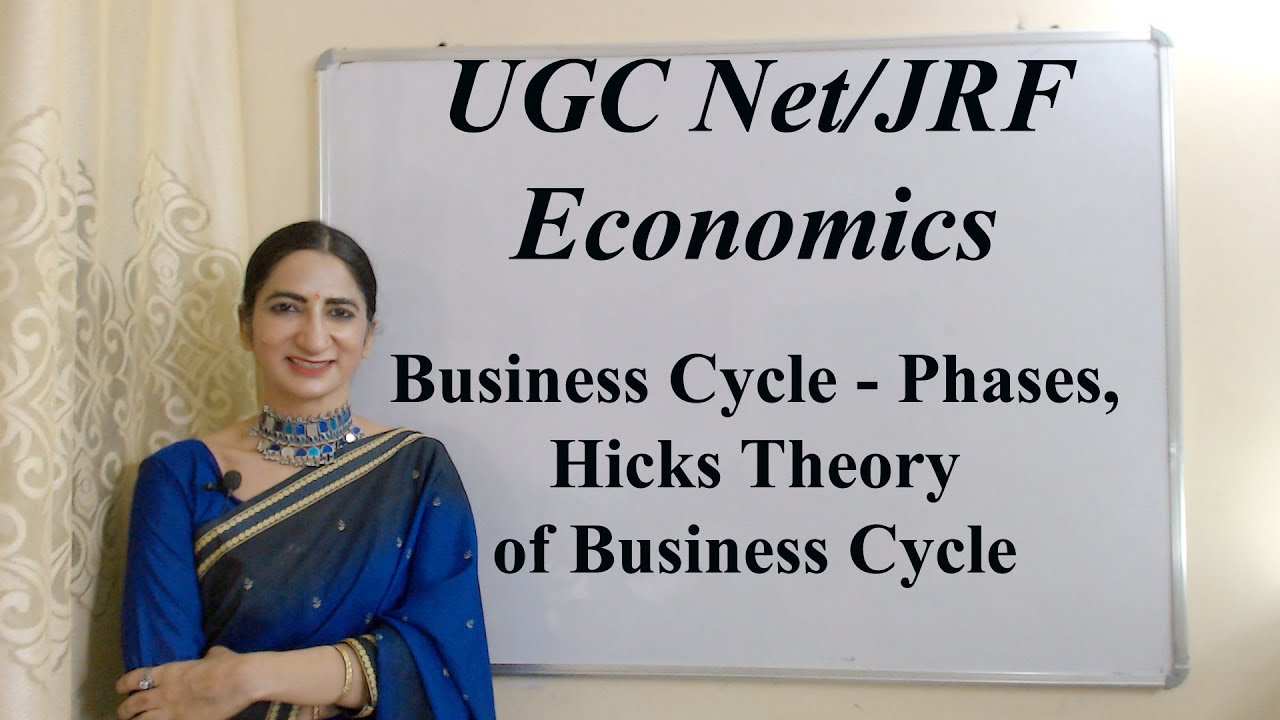Business Cycle – Phases, Hicks Theory of Business Cycle for UGC Net/JRF ...