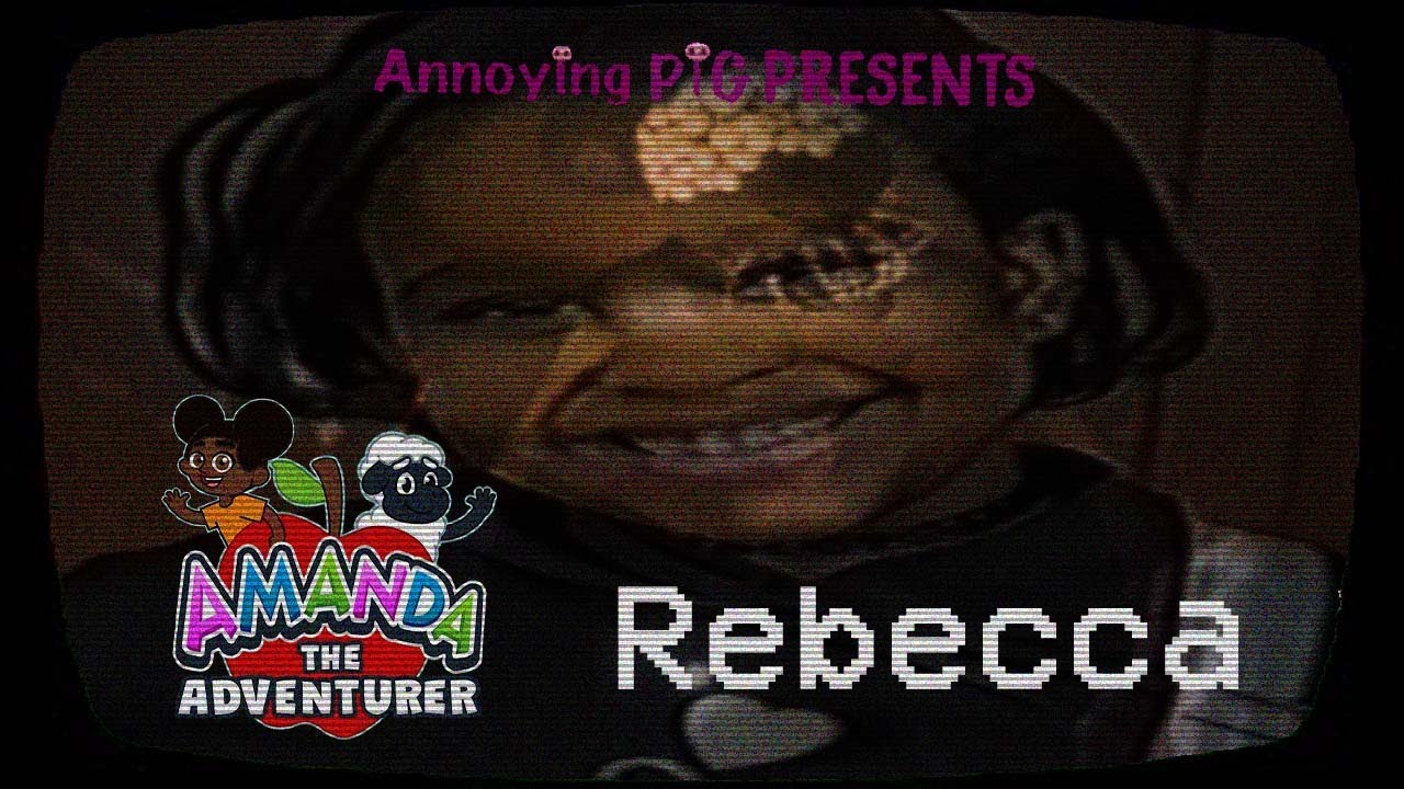 Annoying Pig Presents: Amanda The Adventurer - Rebecca - YouTube