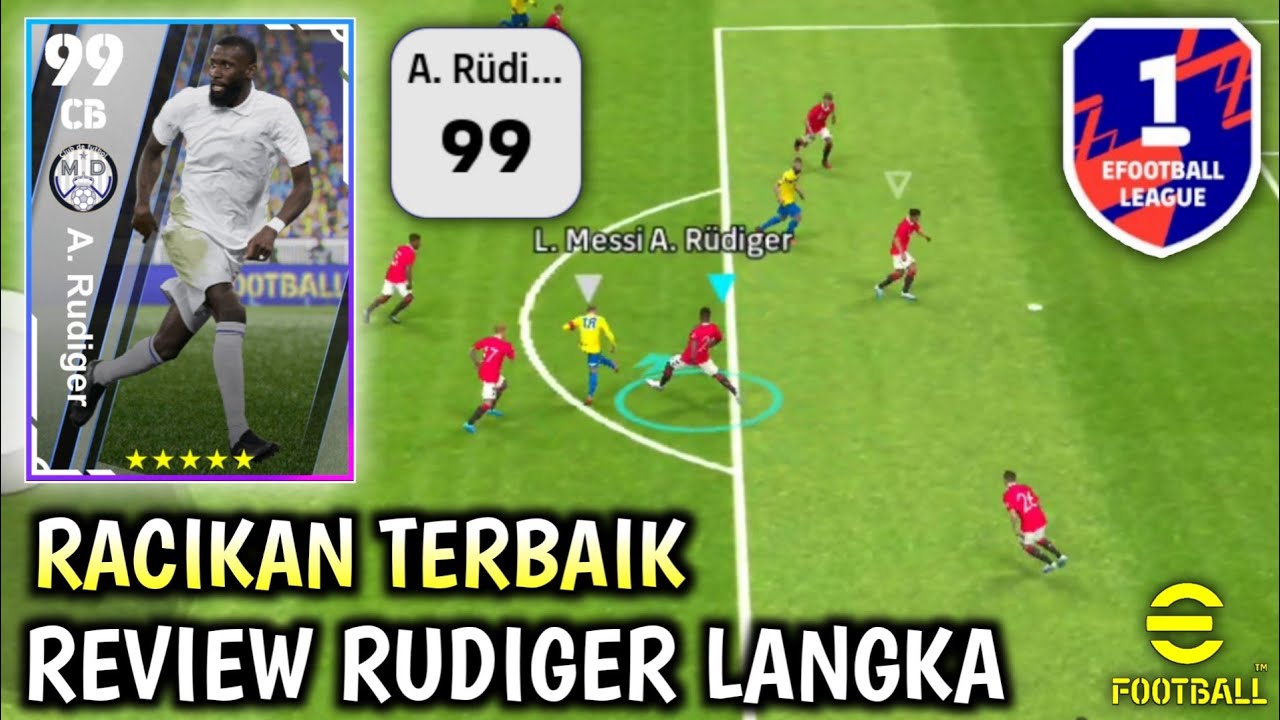 RACIKAN RUDIGER TERBARU 99! REVIEW RUDIGER eFootball 2023 Mobile - YouTube