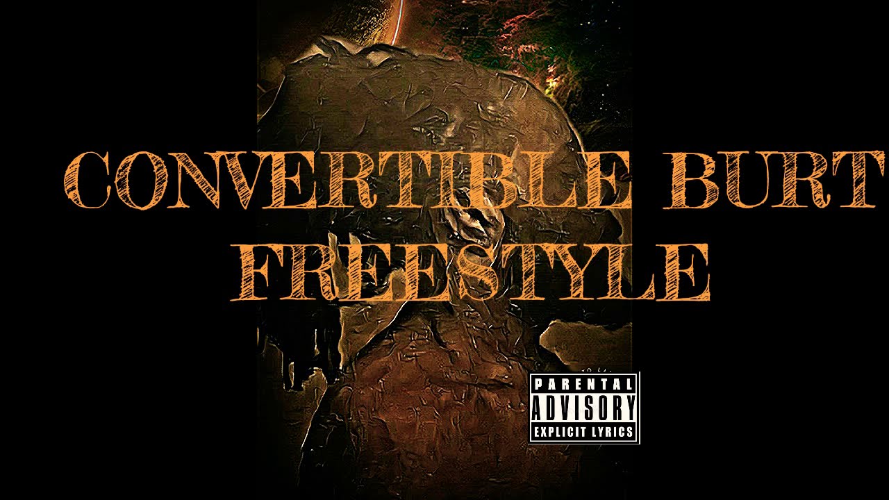 CONVERTIBLE BURT FREESTYLE - YouTube