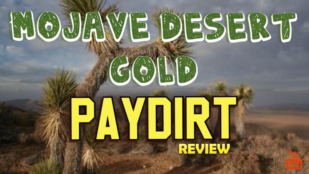 Mojave gold paydirt - YouTube