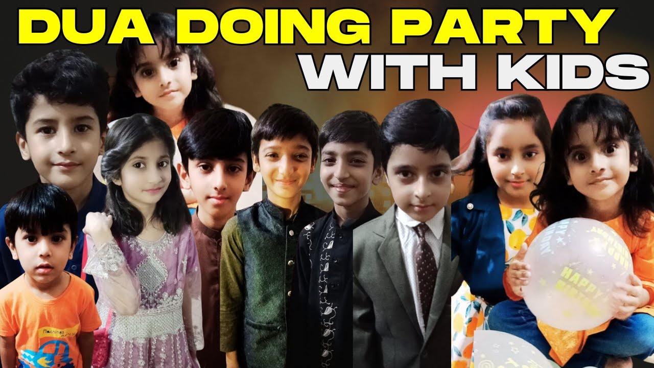Dua Doing Party With Kids |Full On Party |Dua Arslan Official Vlog#242 ...