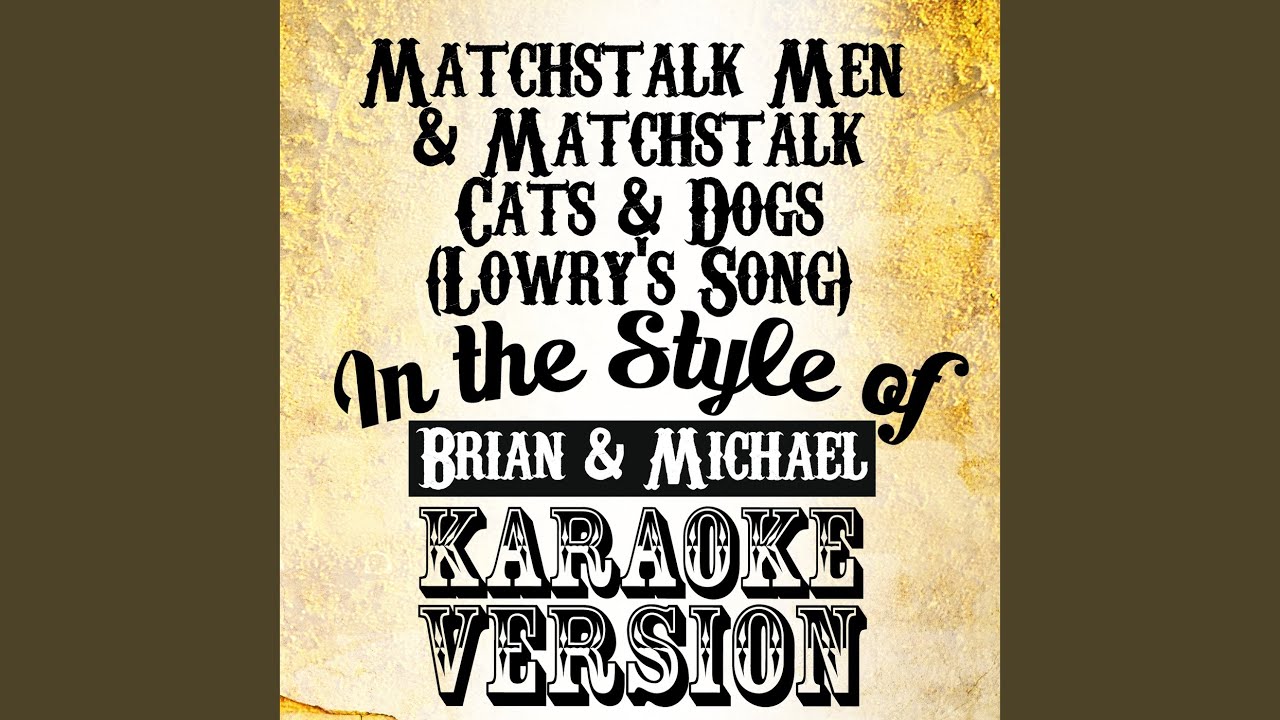 Matchstalk Men & Matchstalk Cats & Dogs (Lowry's Song) (In the Style of ...
