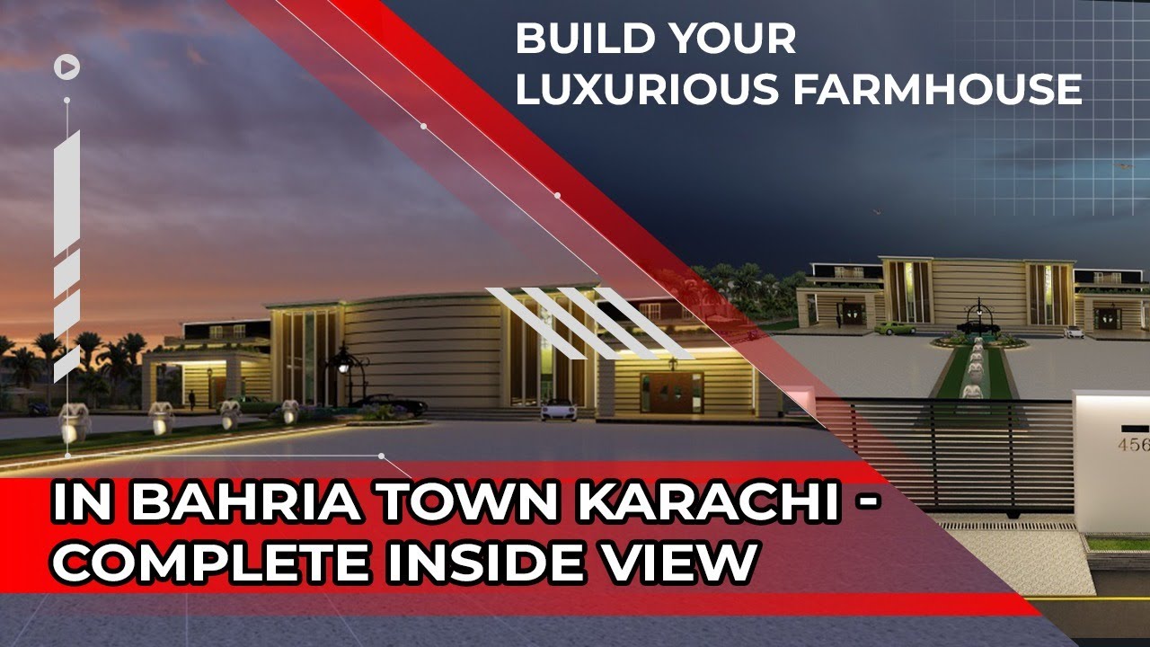 Build Your Luxurious Farmhouse in Bahria Town Karachi - Complete Inside ...