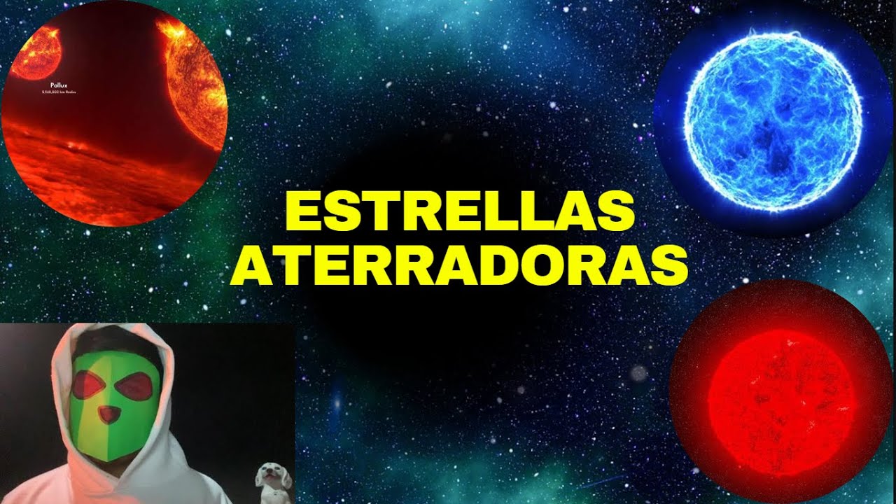 LAS 10 ESTRELLAS MÁS ATERRADORAS EN NUESTRA GALAXIA - YouTube