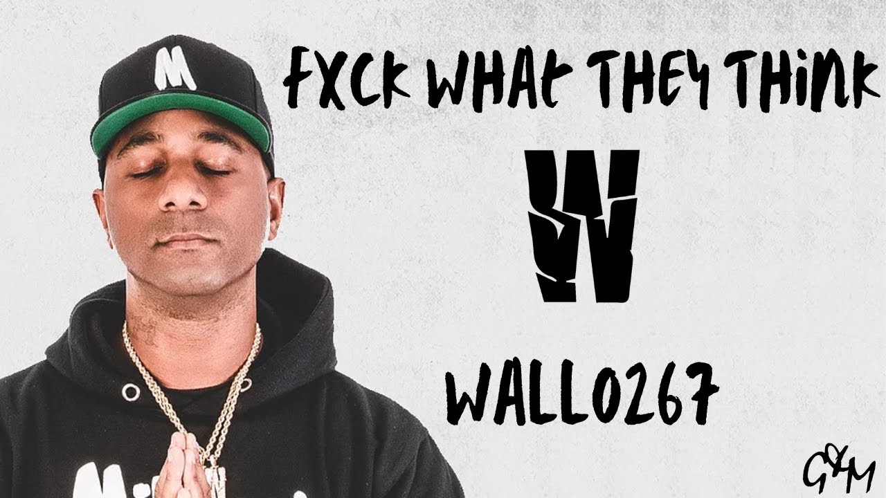 FXCK WHAT THEY THINK - Wallo267 Motivational Video(REUPLOAD) - YouTube
