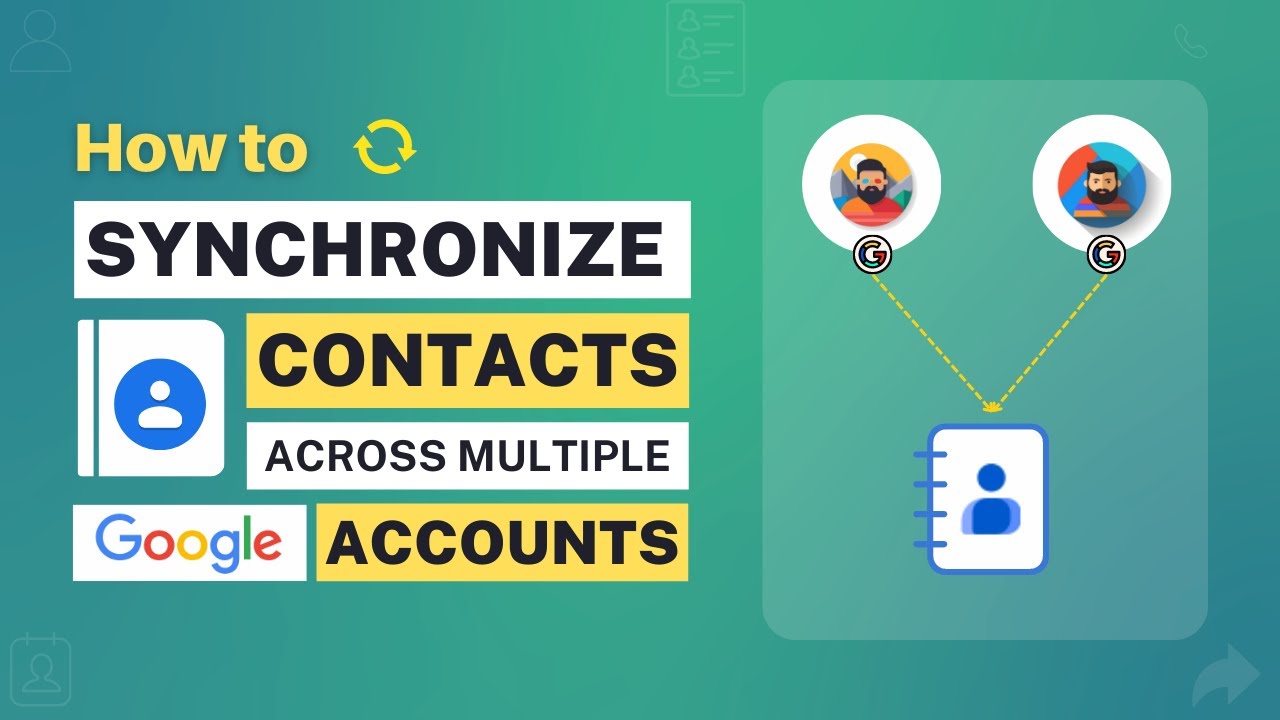 Synchronize Google Contacts Between Multiple Accounts | Share Google ...