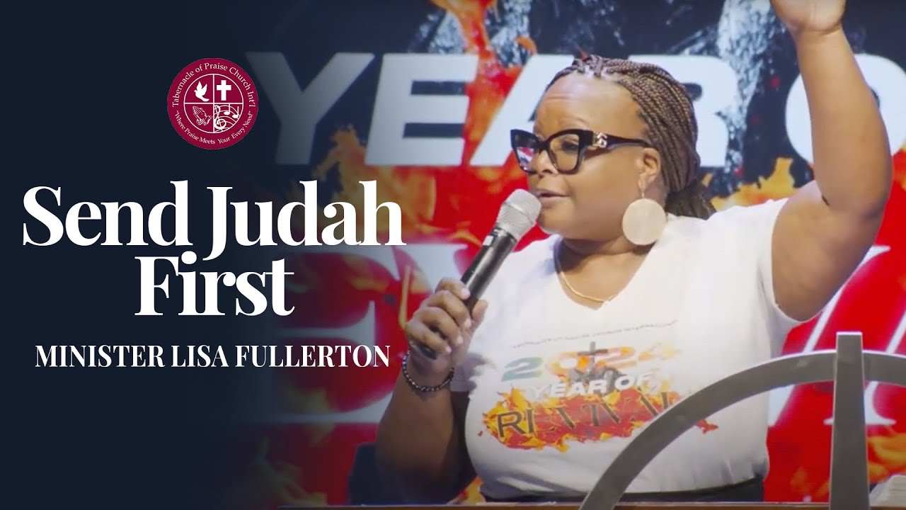 Send Judah First - Minister Lisa Fullerton | TOPCI Full Sunday 11am ...