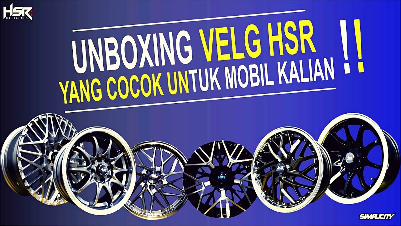 Unboxing Velg Racing HSR Wheel | Simplicity Medan - YouTube