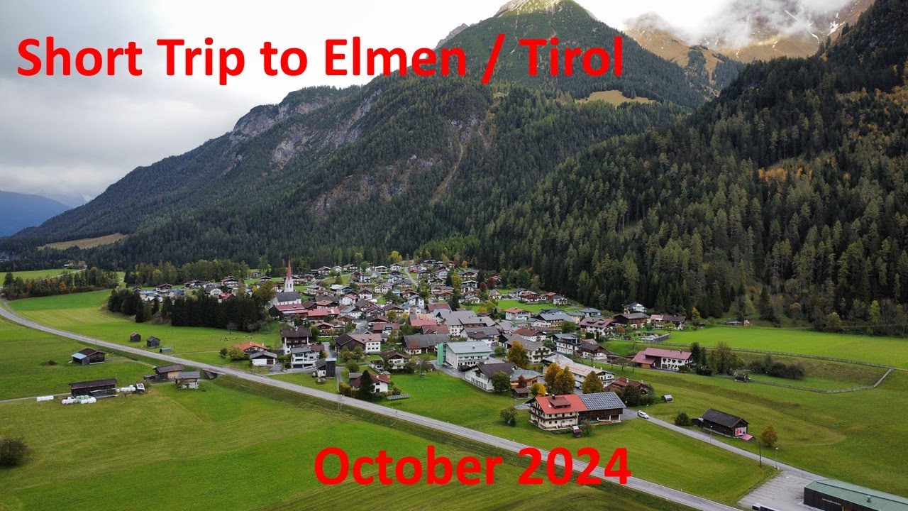 Short Trip to Elmen / Tirol - YouTube