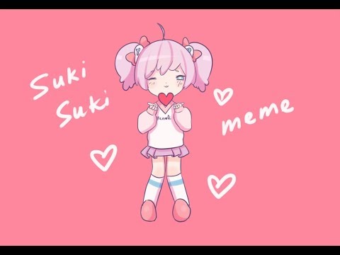 Suki Suki - meme - YouTube