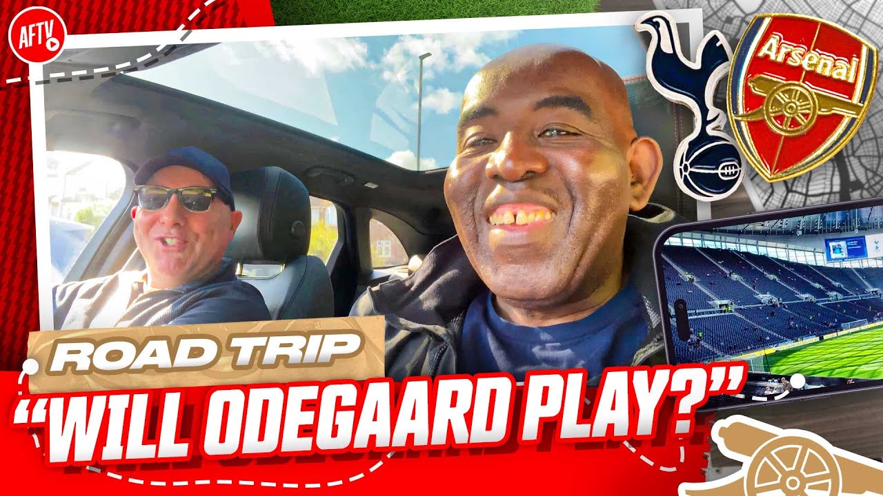 Will Odegaard Play? | North London Derby | Road Trip - YouTube