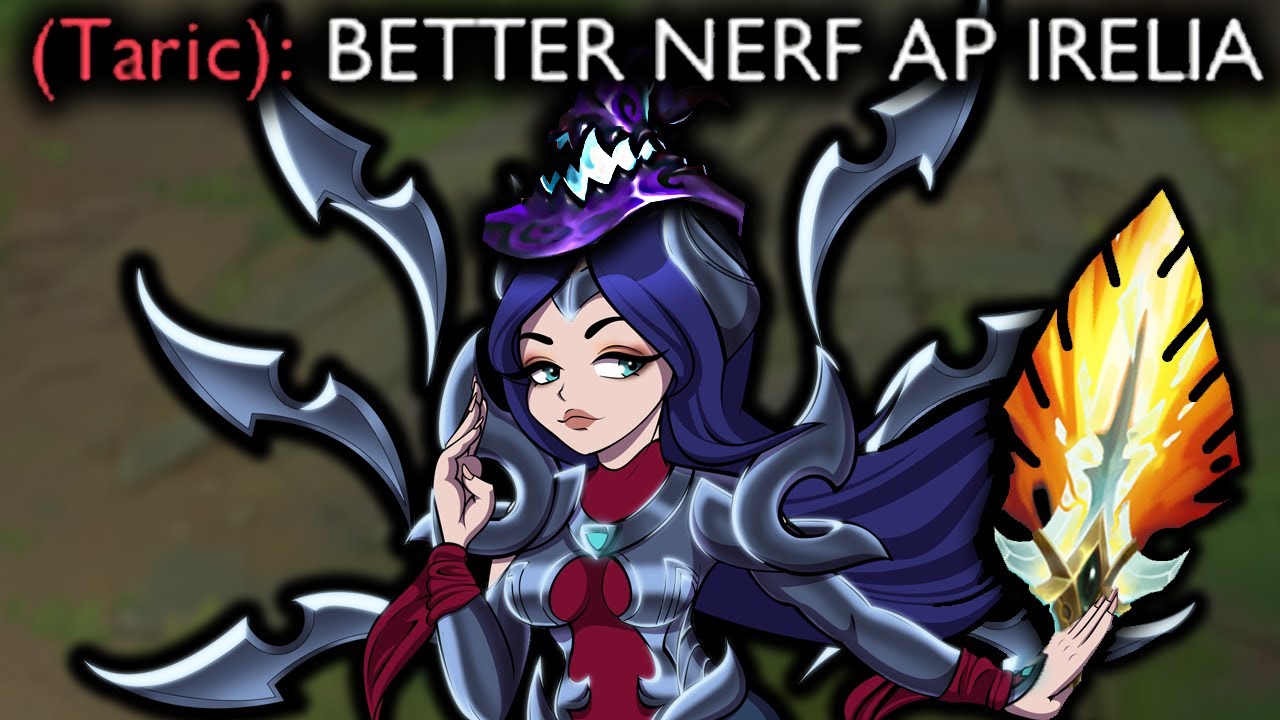 BETTER NERF AP IRELIA (1008 AP) - YouTube