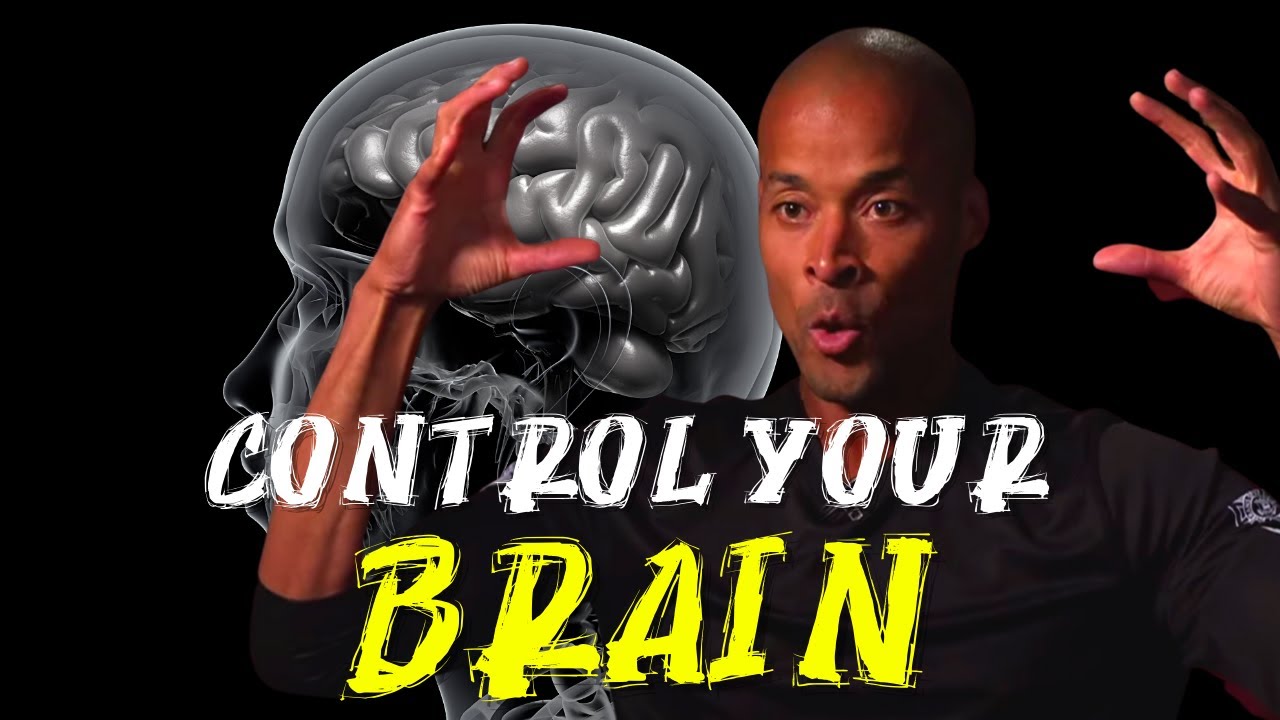 How To Conquer Your Mind & Take Control of Your LIFE - David Goggins ...