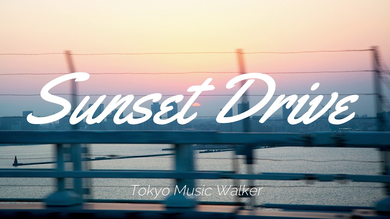 Tokyo Music Walker - Sunset Drive - YouTube