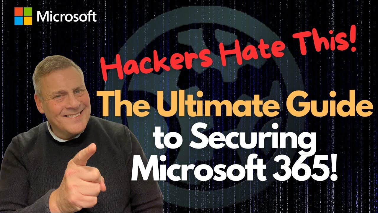 The Ultimate Guide to Securing Microsoft 365! - YouTube