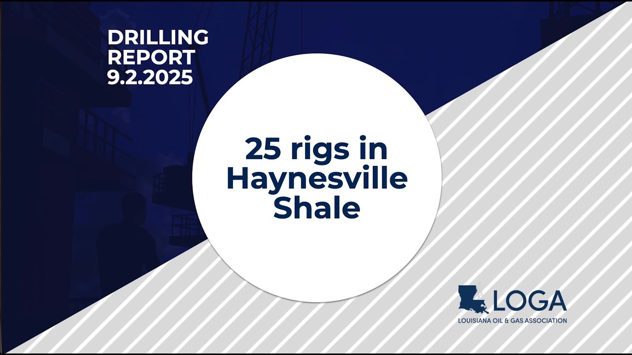 Drilling Report 9.2.25: 25 rigs in Haynesville Shale - YouTube