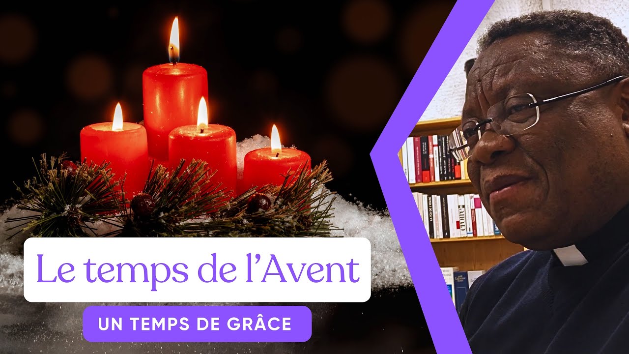 Le temps de l’Avent, un temps de grâce. Père Benoît N’Guessan. - YouTube