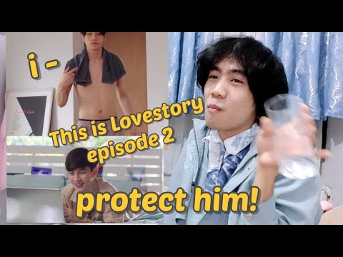 (PROTECT PRARAM) This is Lovestory (En Of Love) Episode 2 Reaction/Commentary