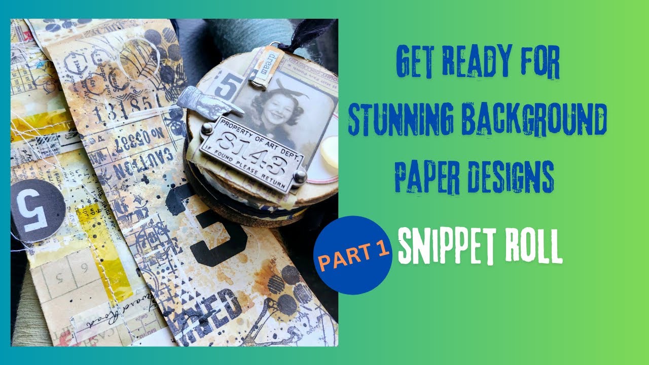 Get Ready for STUNNING Background Paper Designs with Snippet Roll Part ...