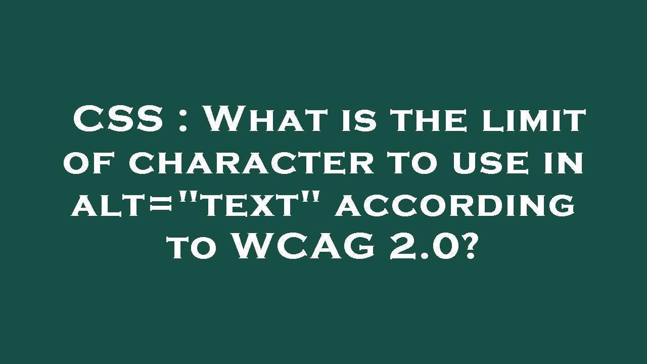 CSS : What is the limit of character to use in alt="text" according to ...