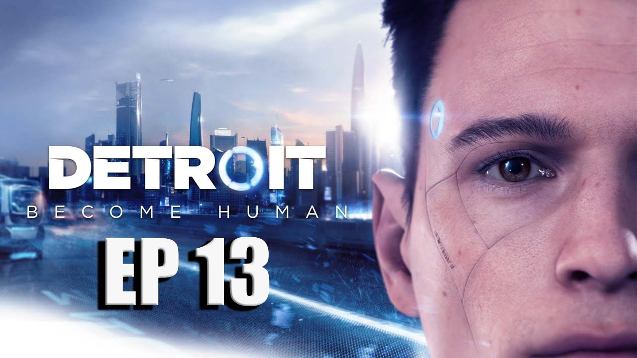 Detroit-become-human| 13#|finding their home base| - YouTube